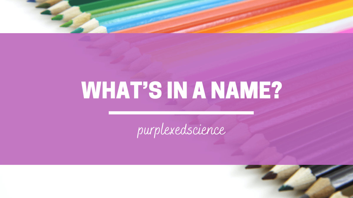 What’s in a name? – purplexed science